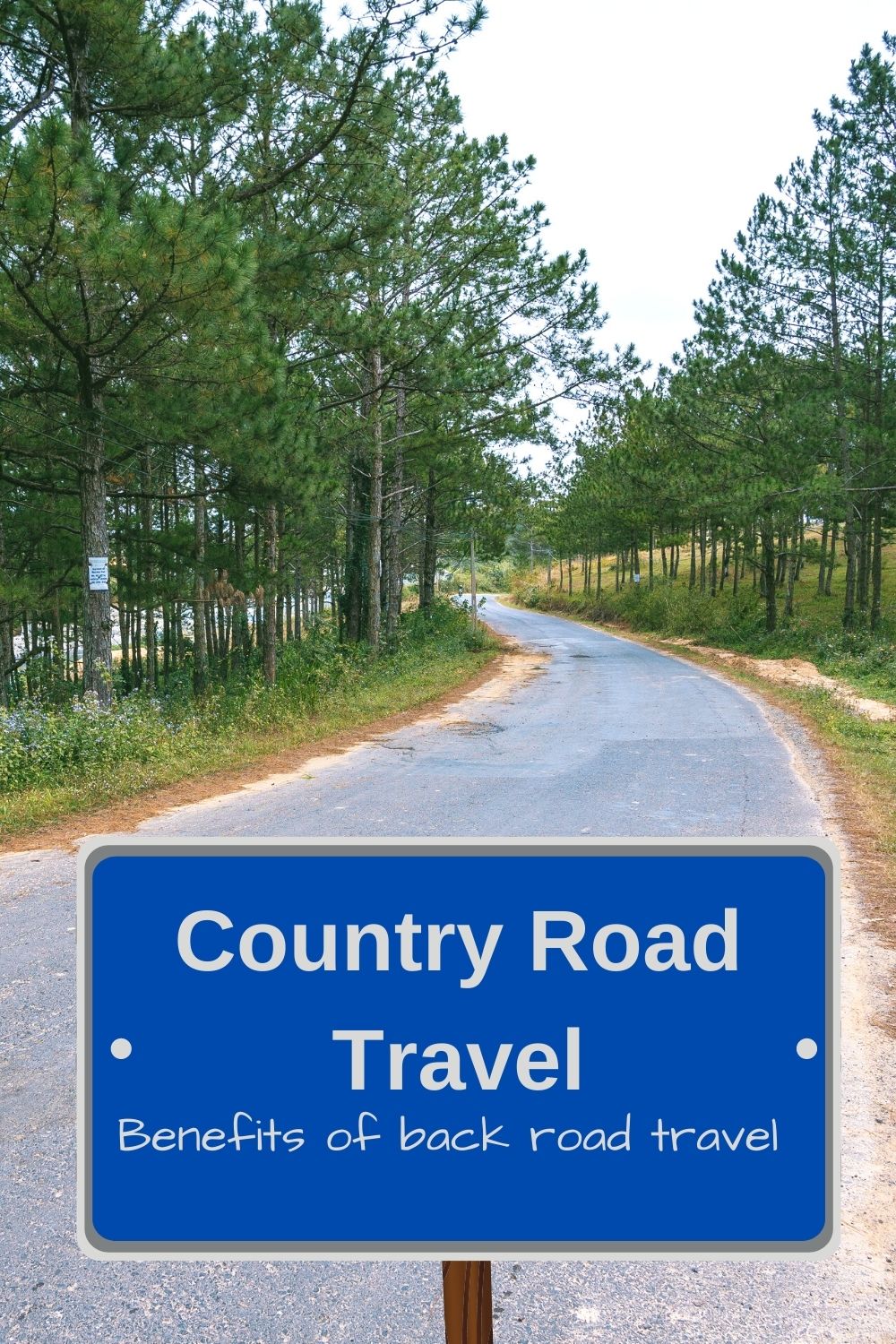 Country Road Travel: Top Tips for Back Roads Travel