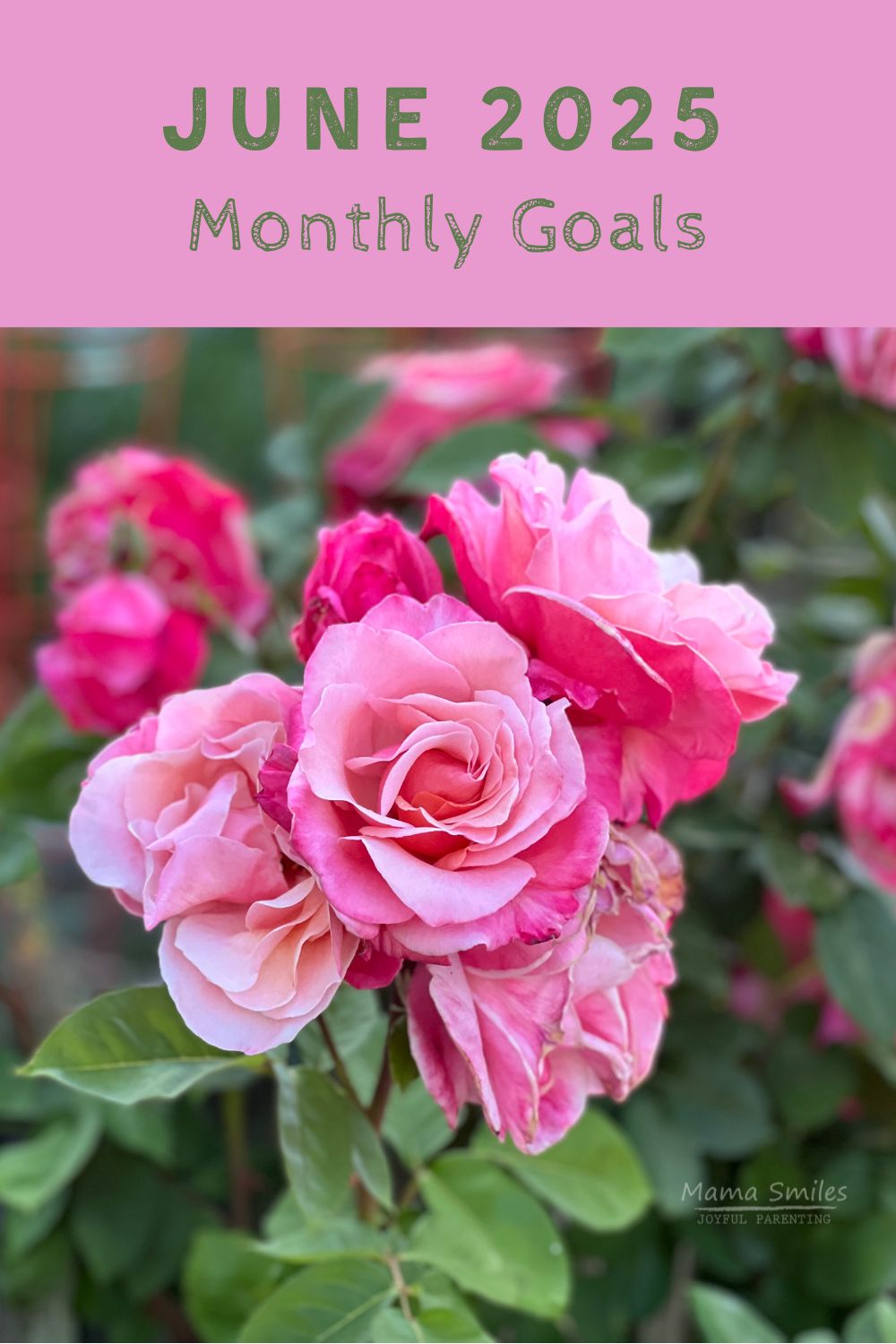 Setting Monthly Goals for June 2025 - Mama Smiles - Joyful Parenting