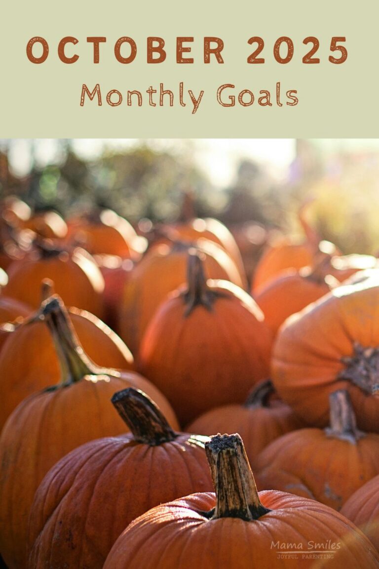 Setting Monthly Goals for October 2025 - Mama Smiles - Joyful Parenting