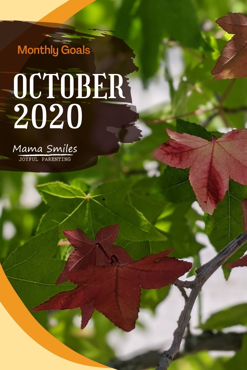Setting Monthly Goals: October 2020 - Mama Smiles - Joyful Parenting